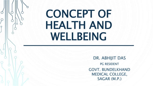 Concept of Health and Wellbeing | PPTX | Medical Health