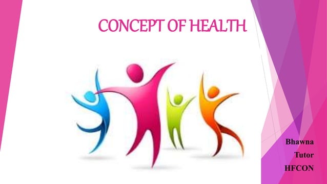 Concept of health ppt | PPTX