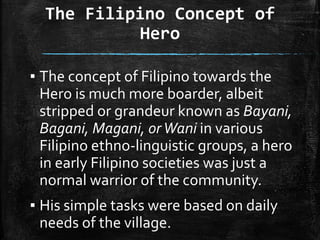 Concept of hero in filipino culture and history (RIZAL) | PPTX