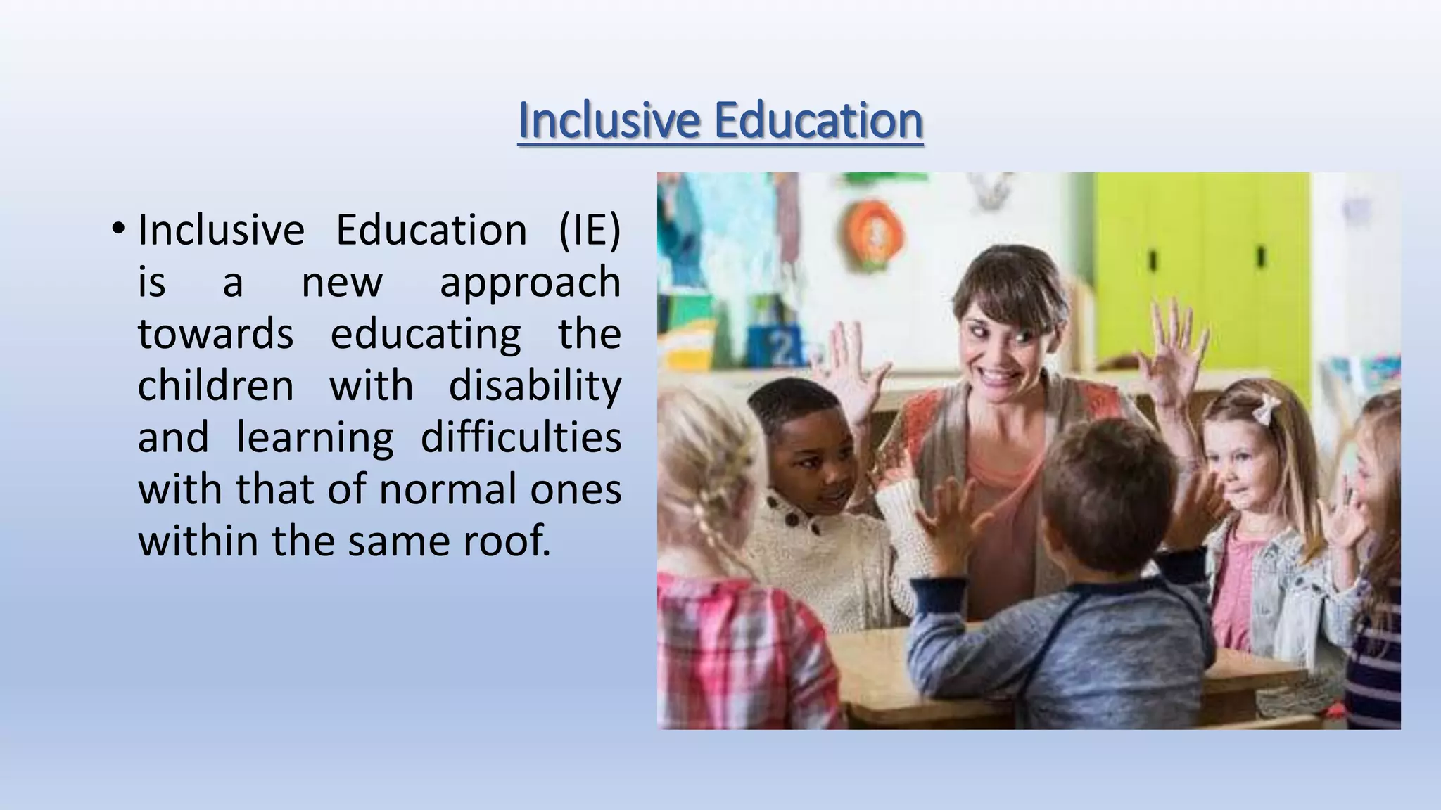 Concept of inclusive education, nature and it’s objectives | PPTX
