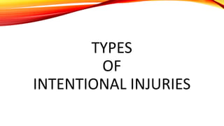 CONCEPT OF INTENTIONAL INJURIES1234.pptx