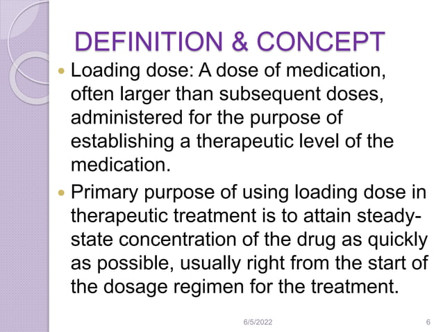 CONCEPT OF LOADING AND MAINTAINANCE DOSE.pptx | Pharmaceutical Drugs ...