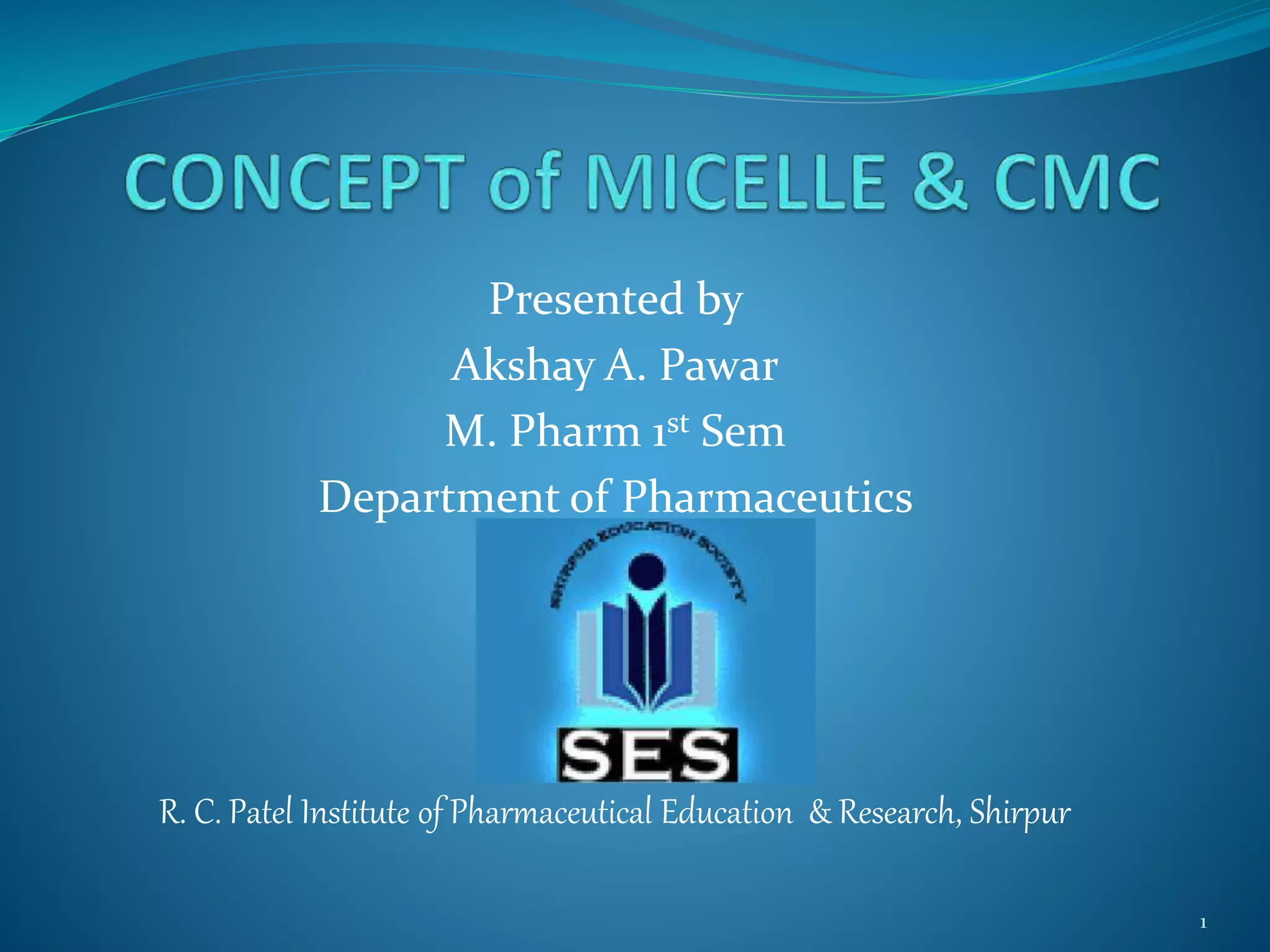 Concept of MIcelle & CMC | PPTX