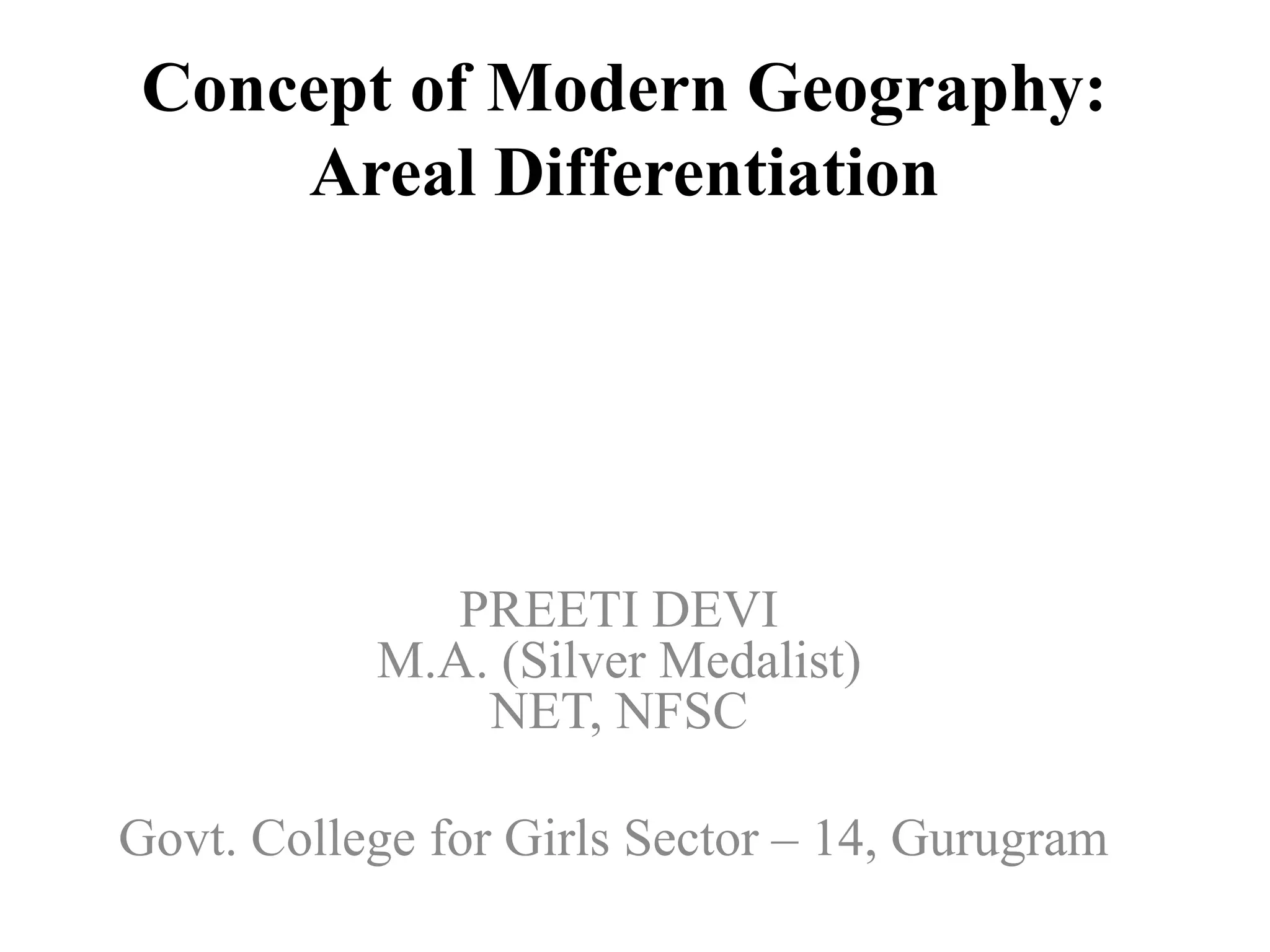 Concept of modern geography : Areal Differentiation | PPTX