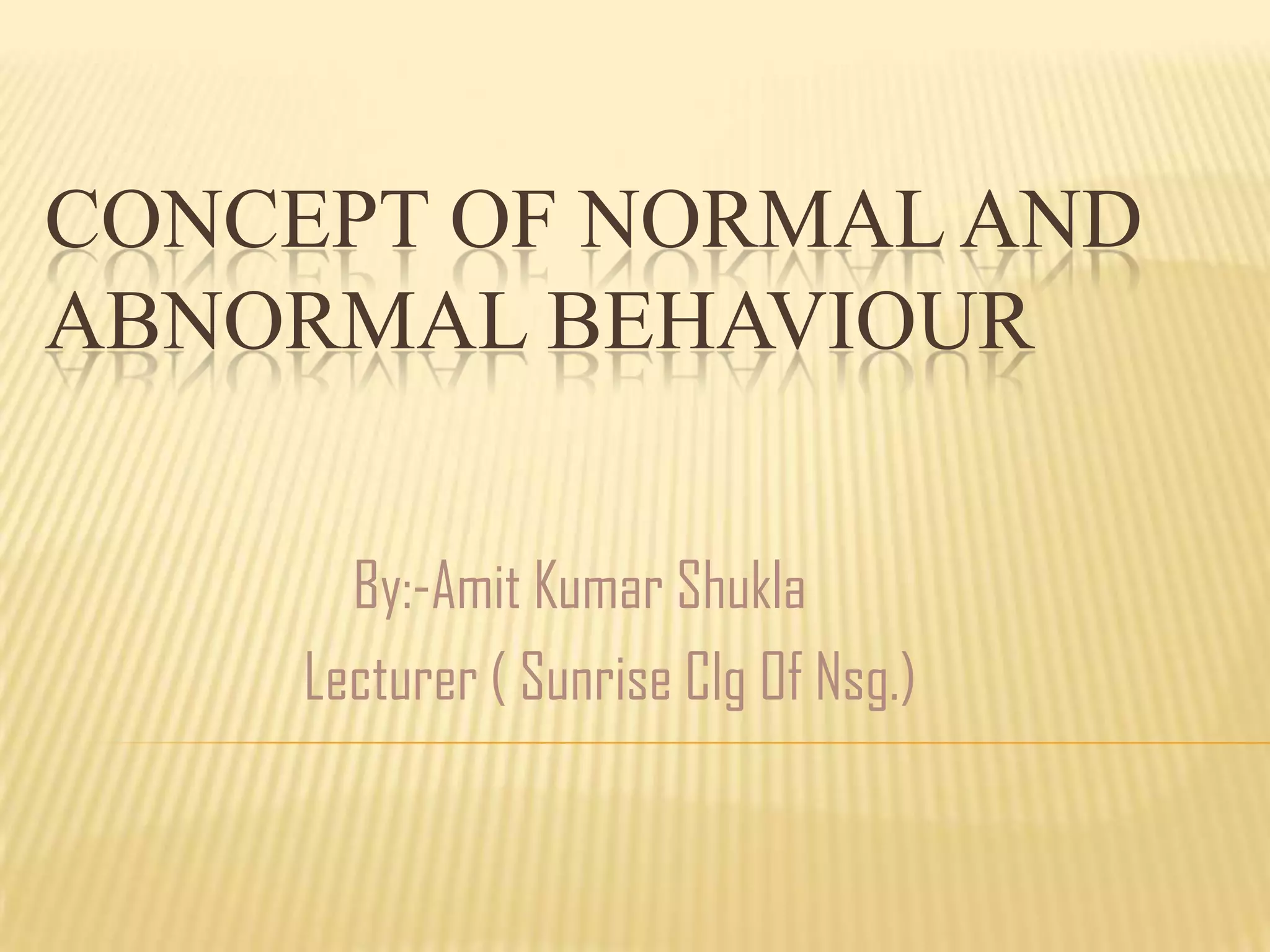 Concept of normal and abnormal behaviour 1 | PPTX