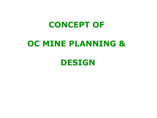 Concept of oc mine planning & design(final) | PPT | Geology | Science