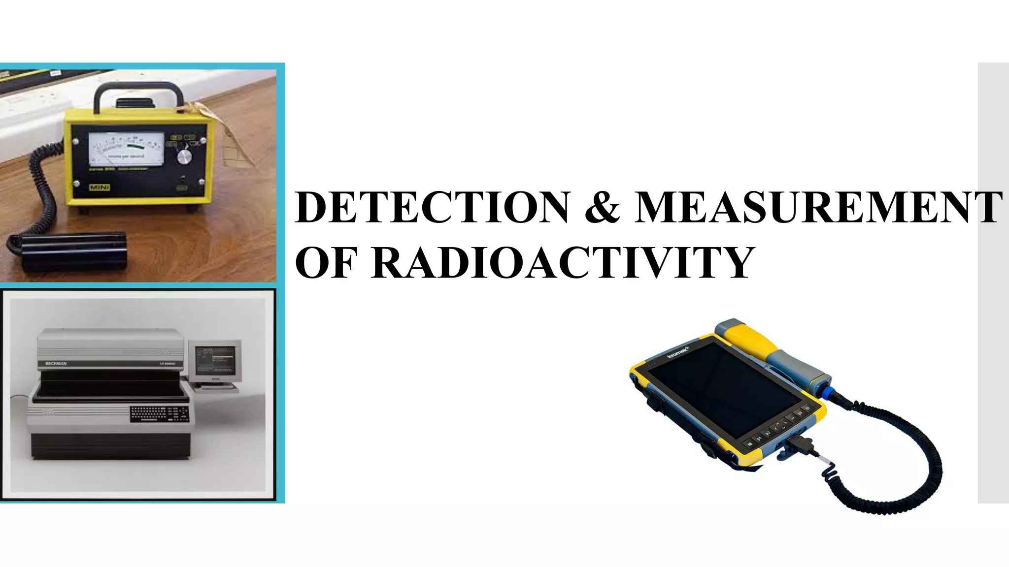 Concept of radioactivity, radioactivity counting methods with ...