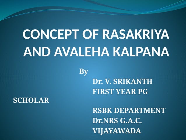 CONCEPT OF RASAKRIYA AND AVALEHA KALPA.pptx