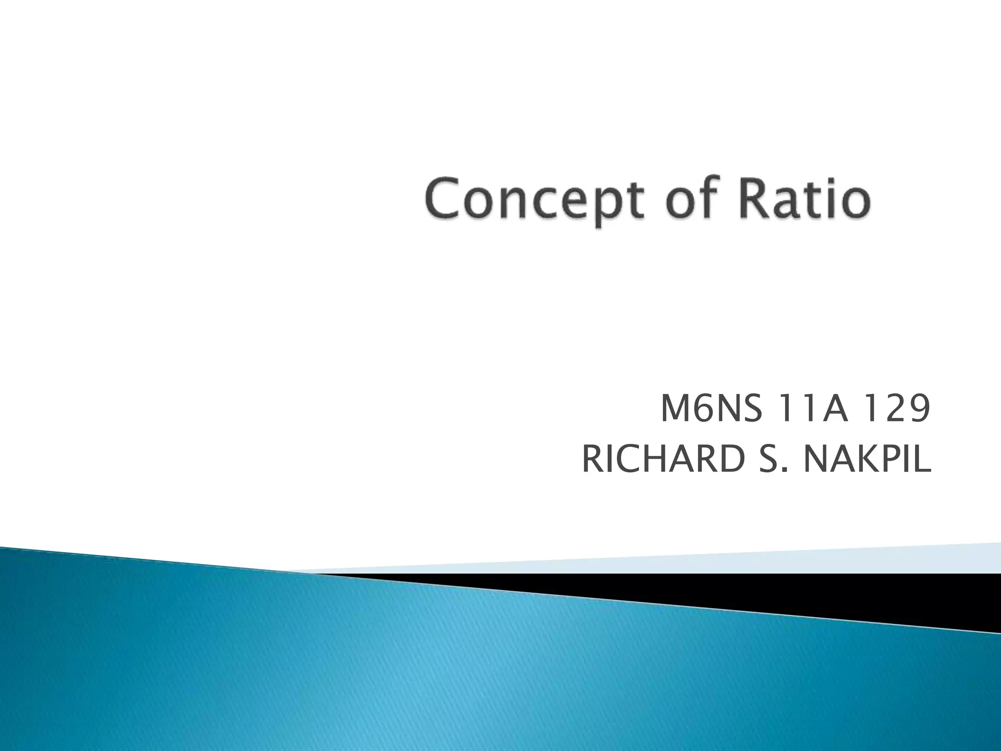 CONCEPT OF RATIO.pptx