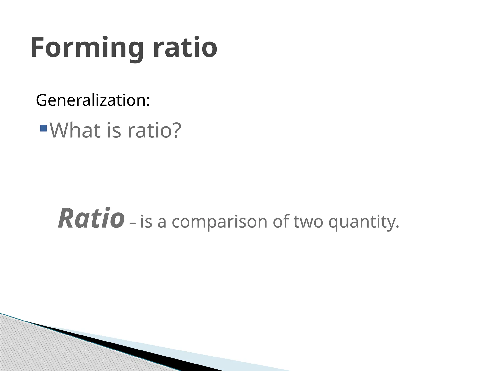 CONCEPT OF RATIO-meaning o ratio and proportio.pptx