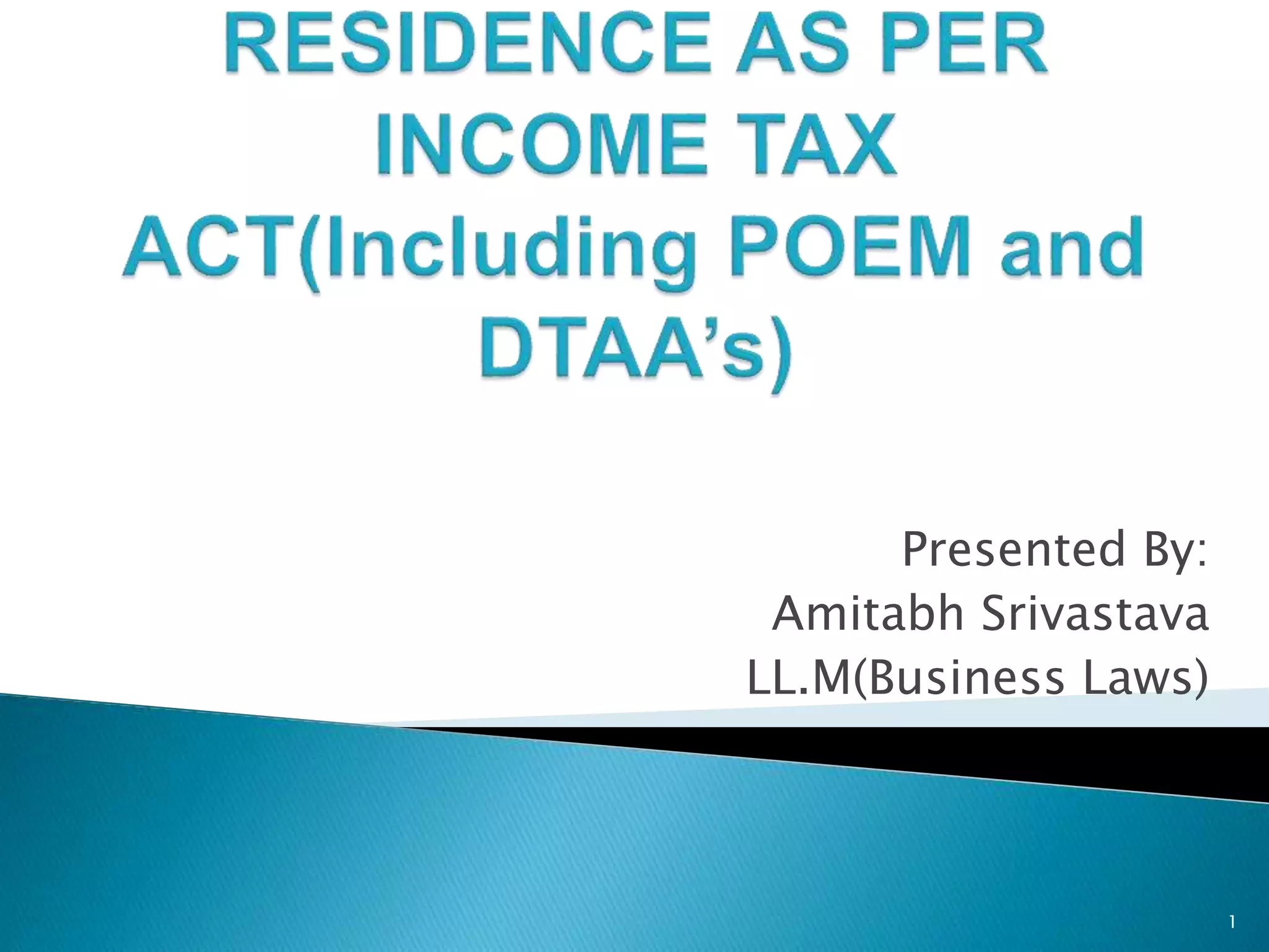 Concept of residence under income tax act (with the concept of dtaa and ...