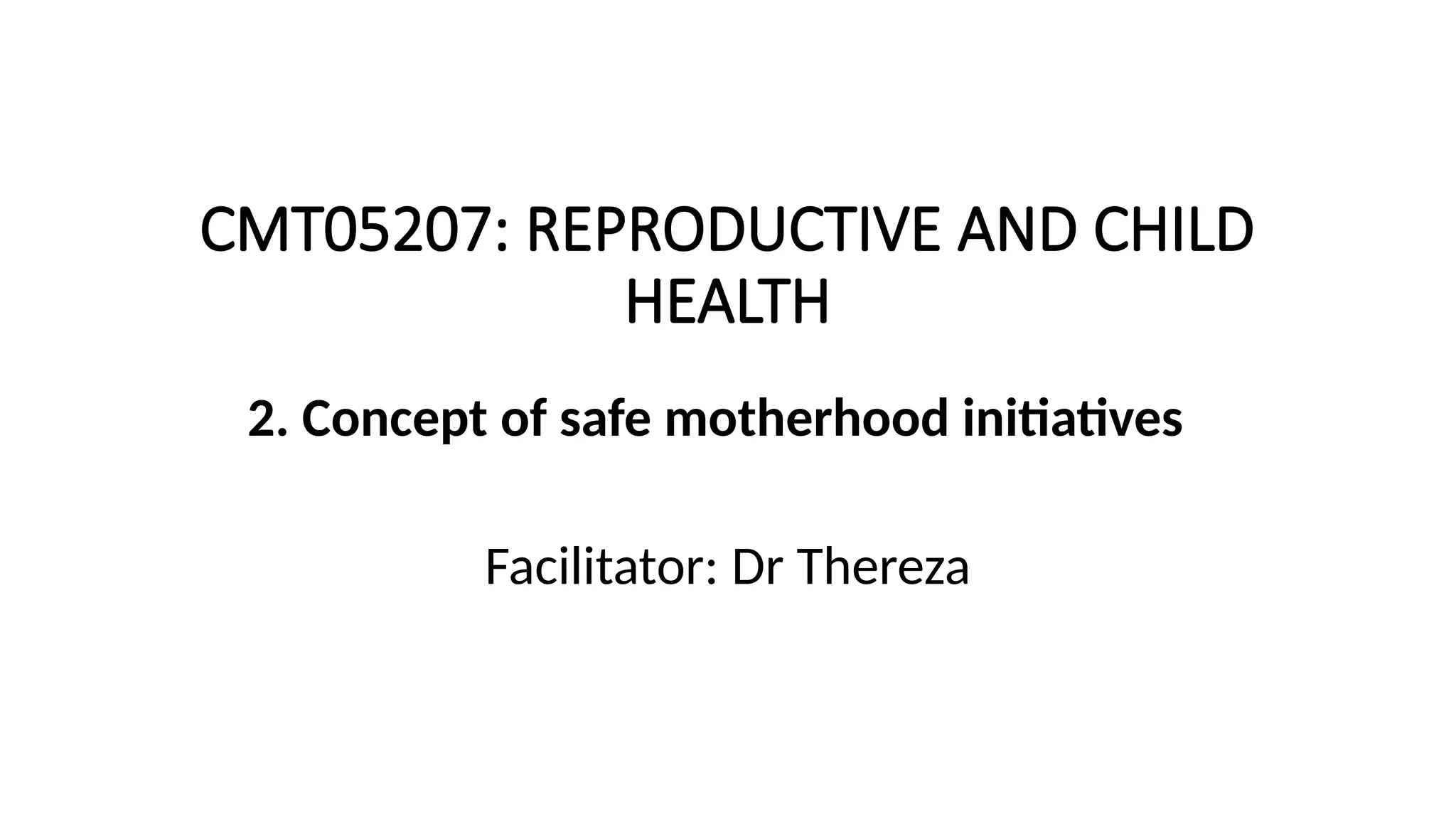 Concept of safe motherhood initiatives.pptx