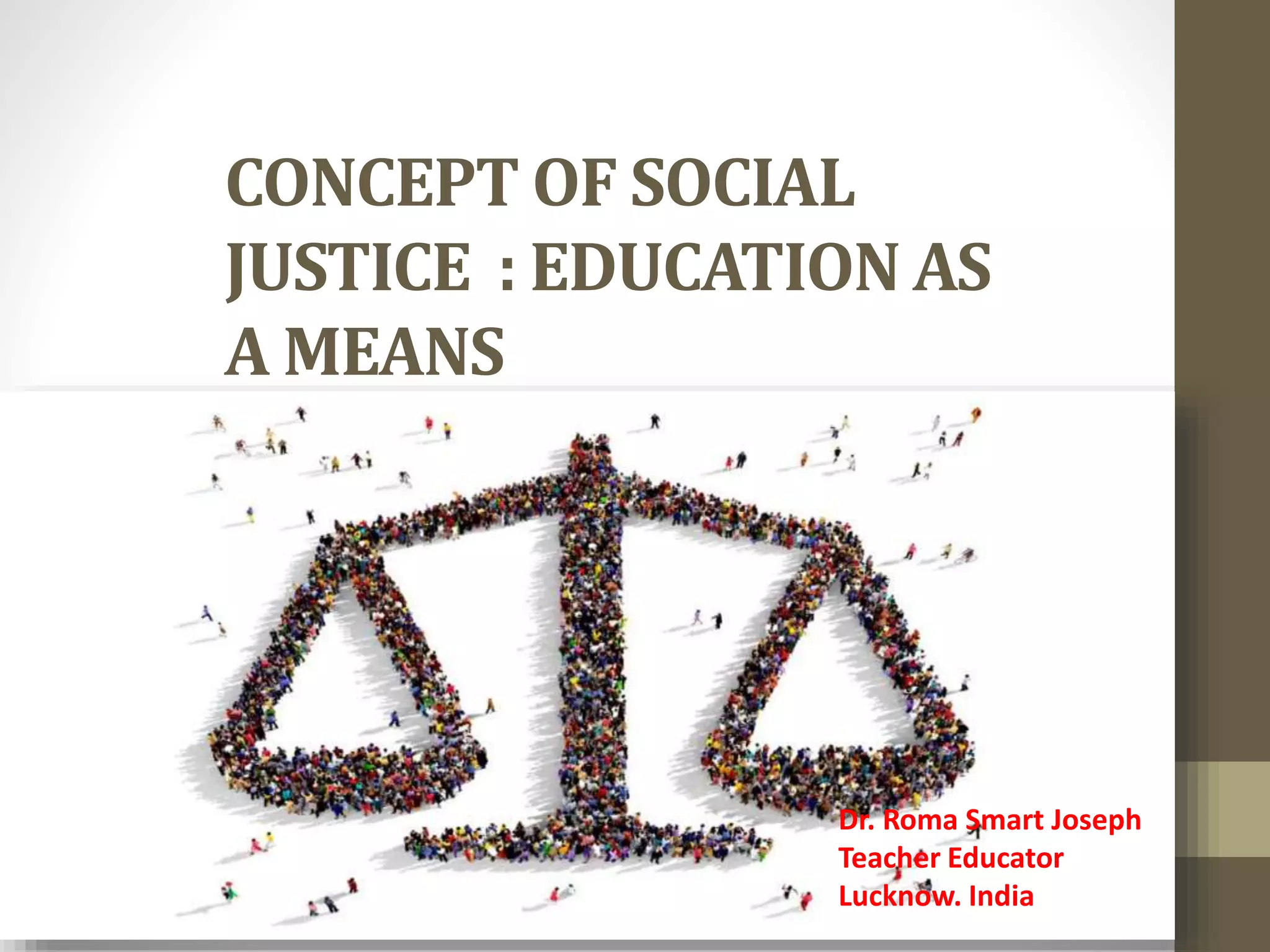 Concept of social justice : Education as a means | PPTX