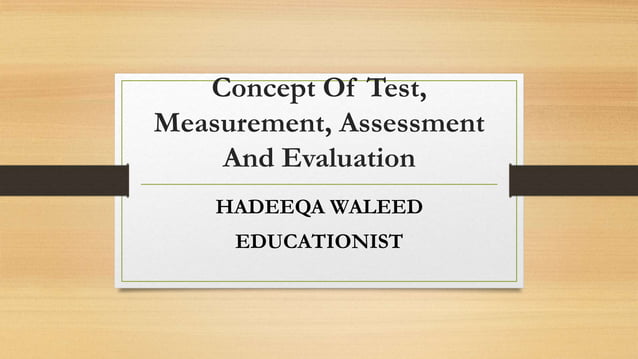 Concept of Test, Measurement, Assessment and Evaluation | PPTX