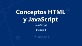 Conceptos-HTML-y-JavaScript-Bloque-3-JavaScript.pptx