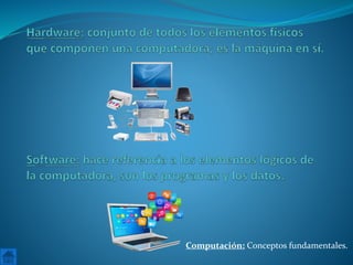 Computacion: Conceptos fundamentales | PPTX | Computing | Technology & Computing