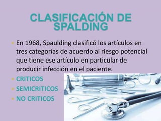 CONCEPTOS GENERALES-CLASIFICACION DE SPAULDING..pptx