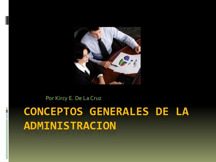 Conceptos Generales De La Administracion - ajore