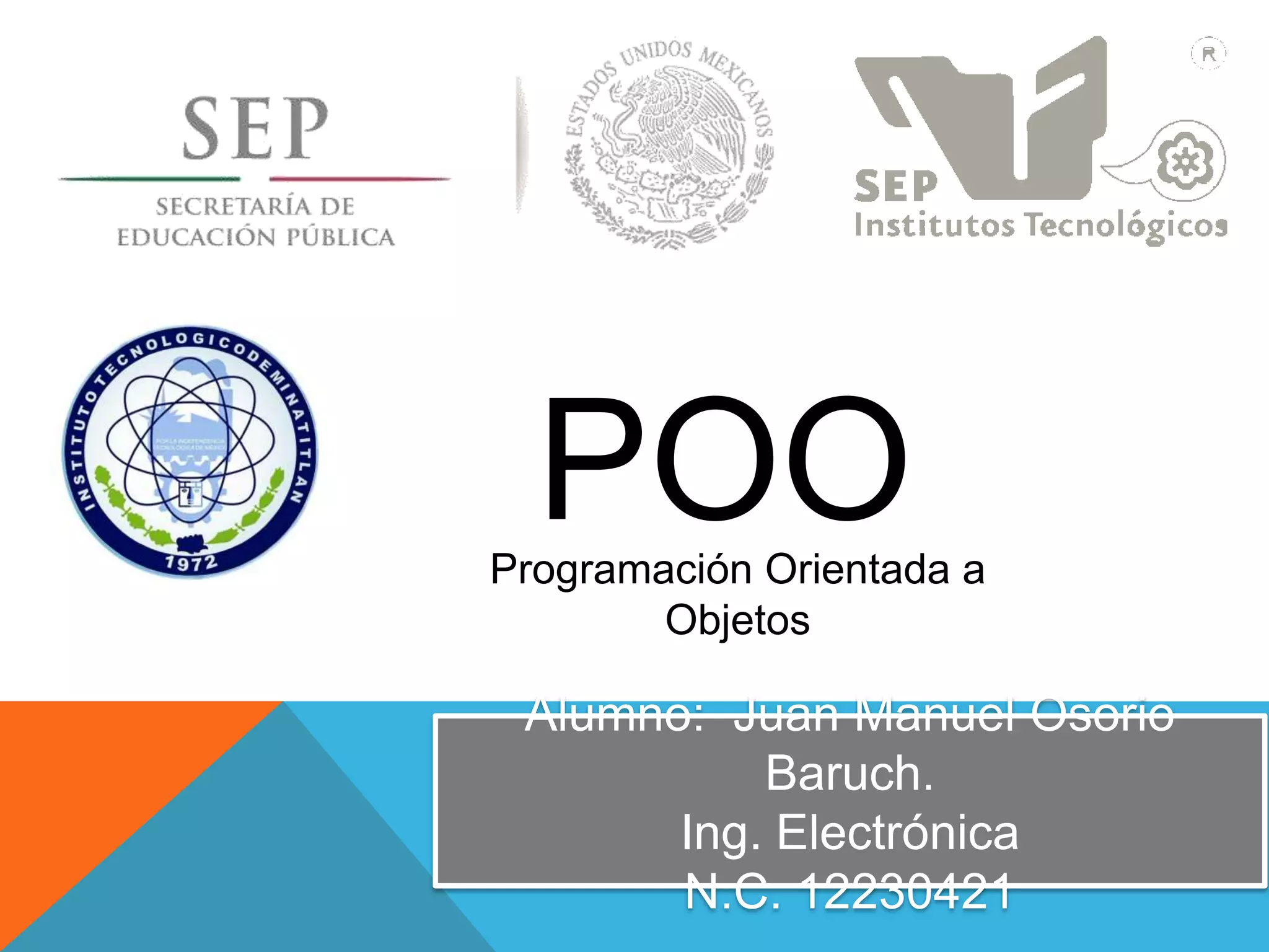Conceptos y definiciones de poo. alumno.juan manuel osorio baruch ...