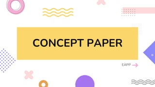 Lecture on Concept Paper in EAPP, 2nd Q. | PPTX