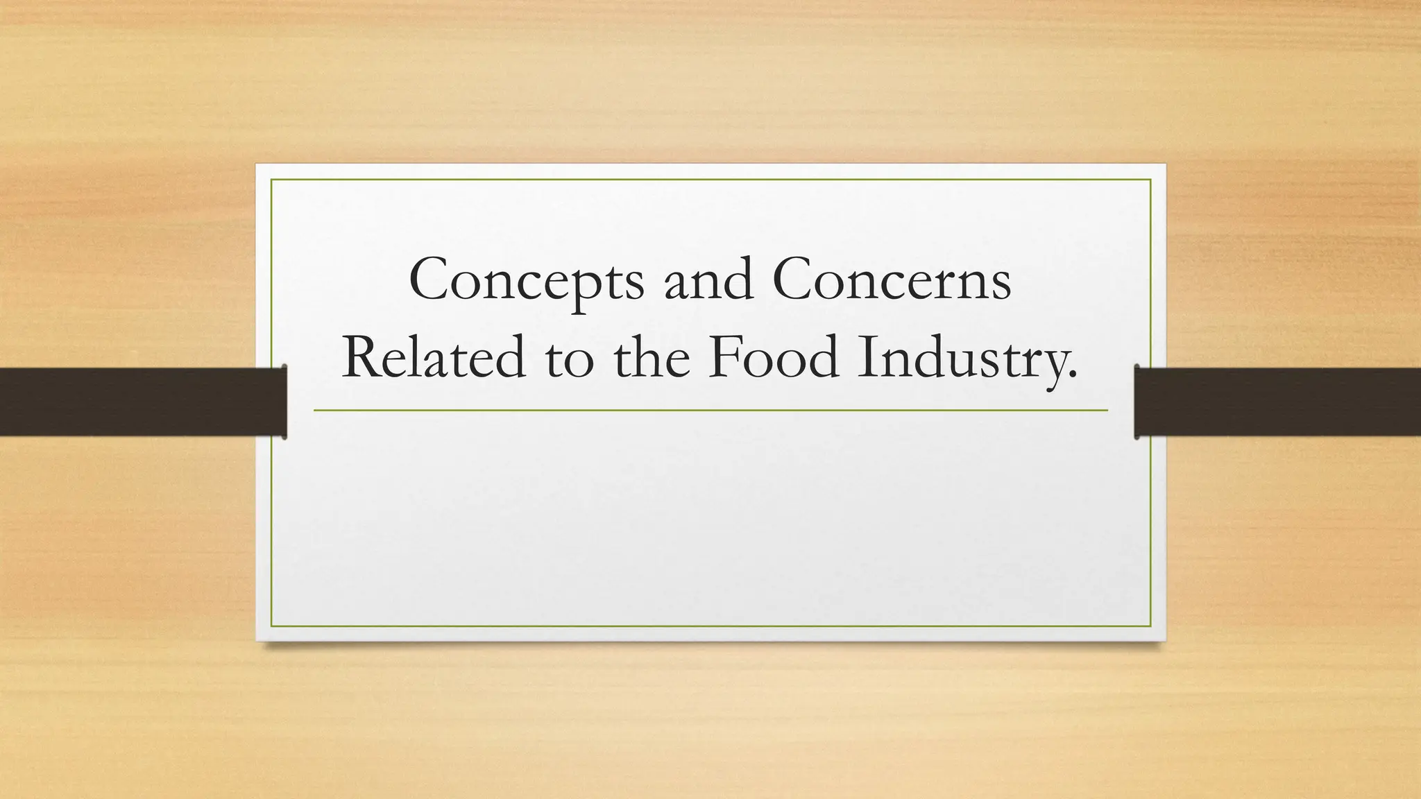 Concepts-and-Concerns-Related-to-the-Food-Industry.pptx