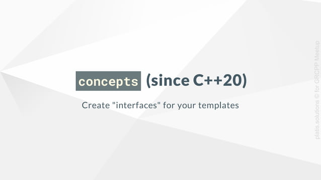 [GRCPP] Introduction to concepts (C++20) | PPT