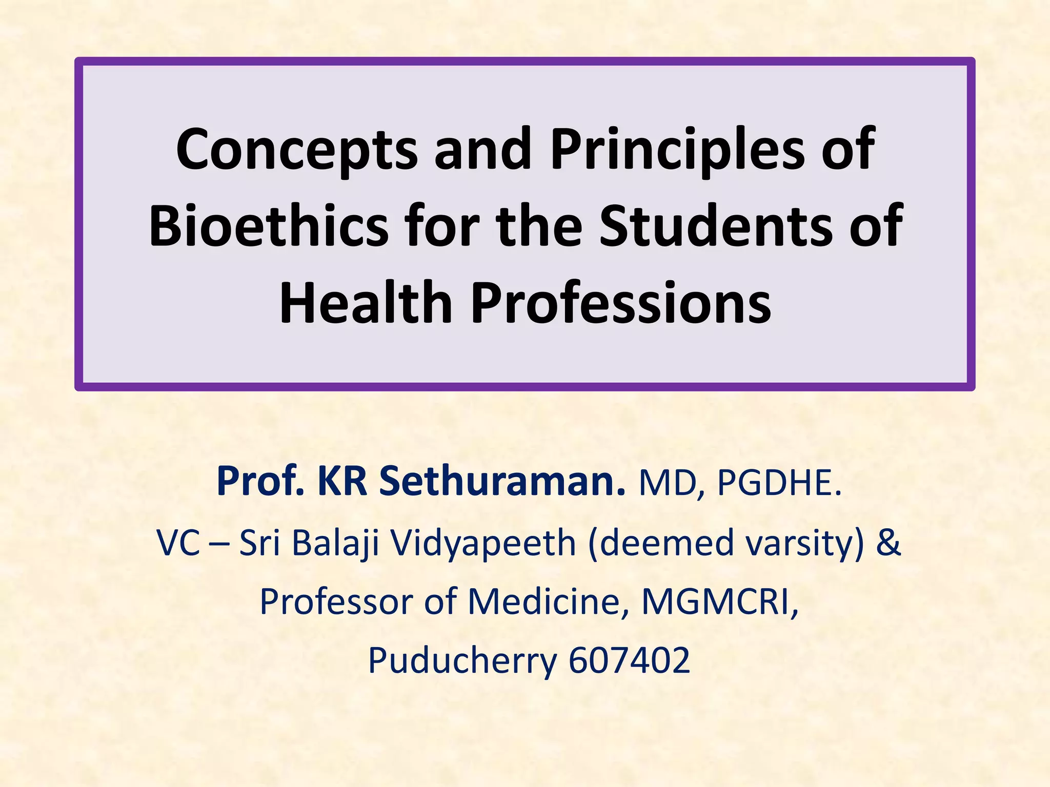 Concepts and principles of bioethics for the students of health ...