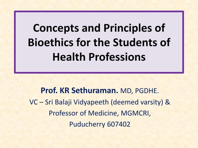 Concepts and principles of bioethics for the students of health ...