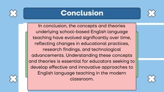 Concepts and Theories of School-Based English Language Teaching.pptx