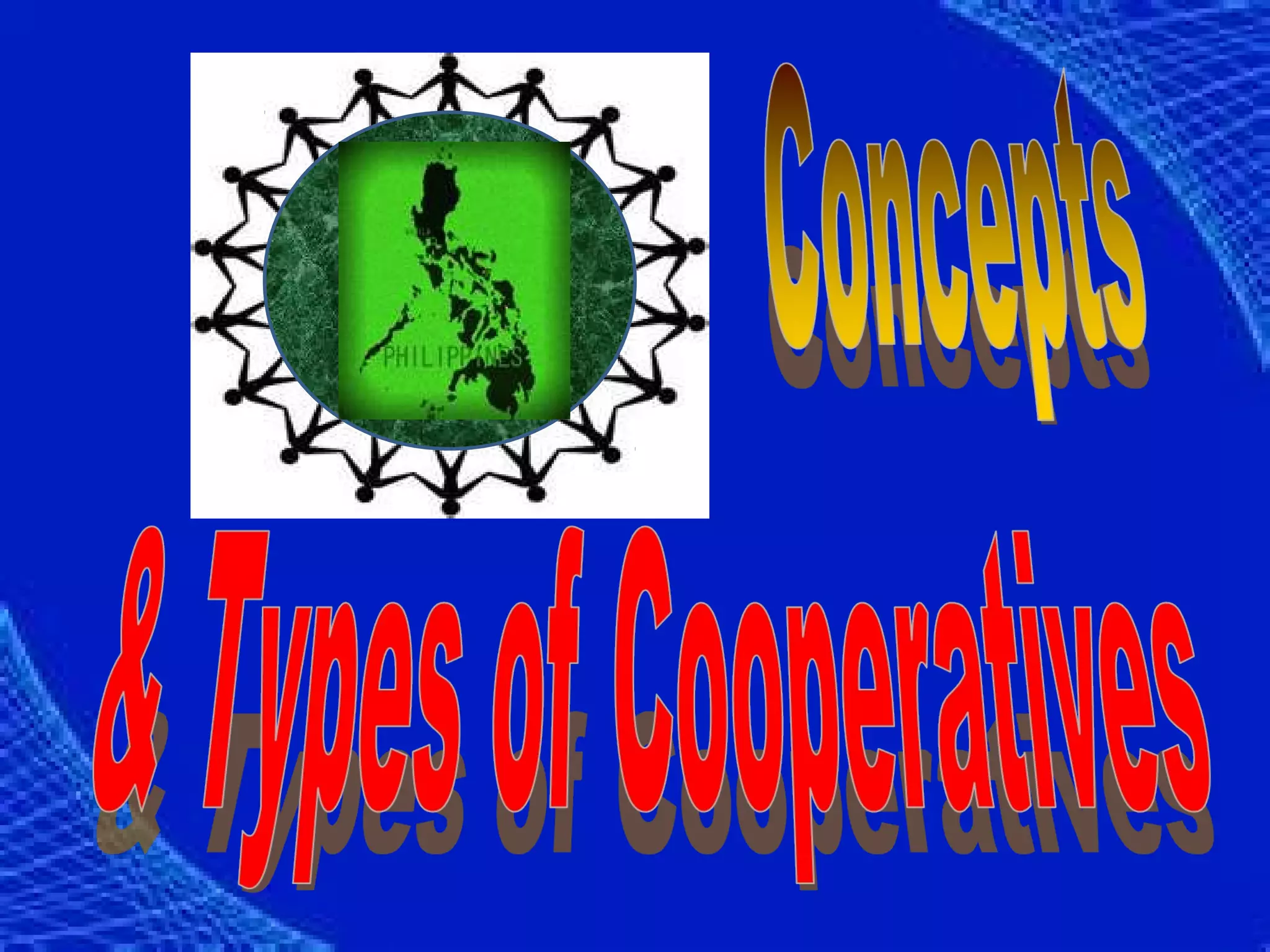 Concepts and Types of Cooperatives | PPT