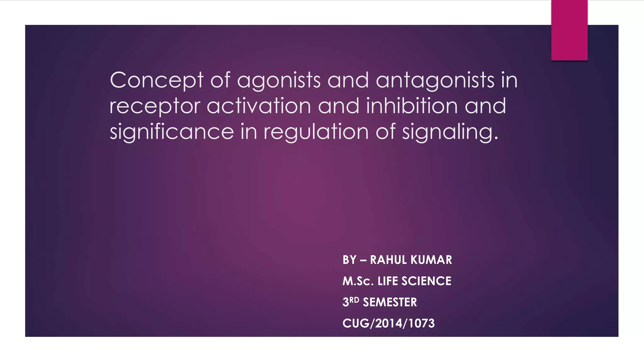 Concepts of agonist and antagonist receptors | PPTX