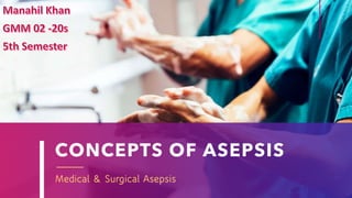 Concepts of Asepsis.pptx