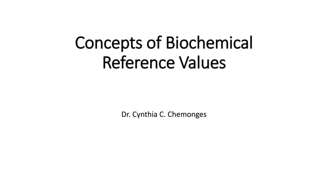 Concepts of Biochemical Reference Values-Nursing Maseno.pptx | Lung and ...