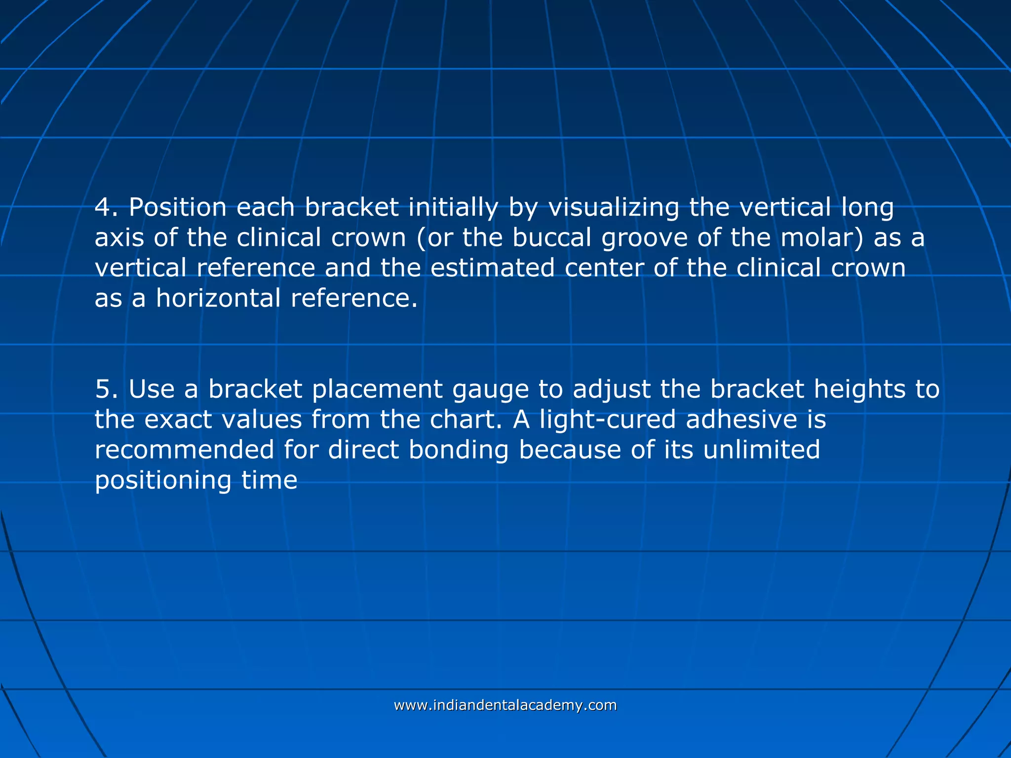 Concepts of orthodontic bracket positioning techniques / fixed ...