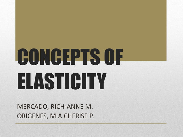 Concepts of elasticity | PPTX