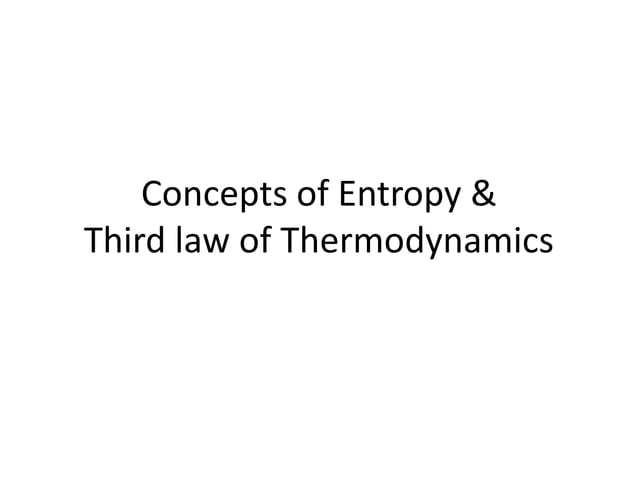 Concepts of entropy | PPTX