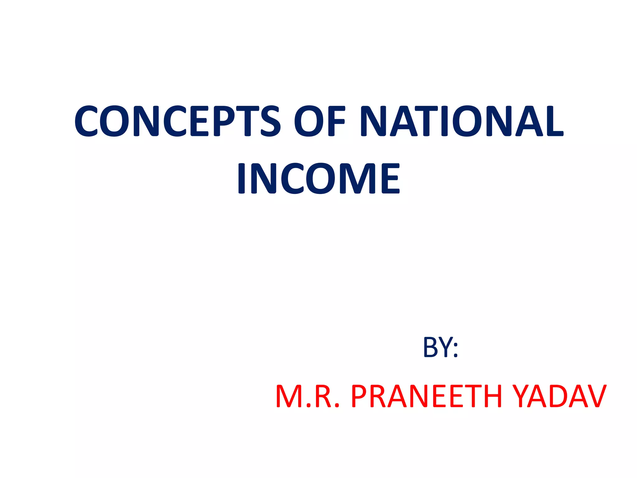 Concepts of NATIONAL INCOME | PPTX