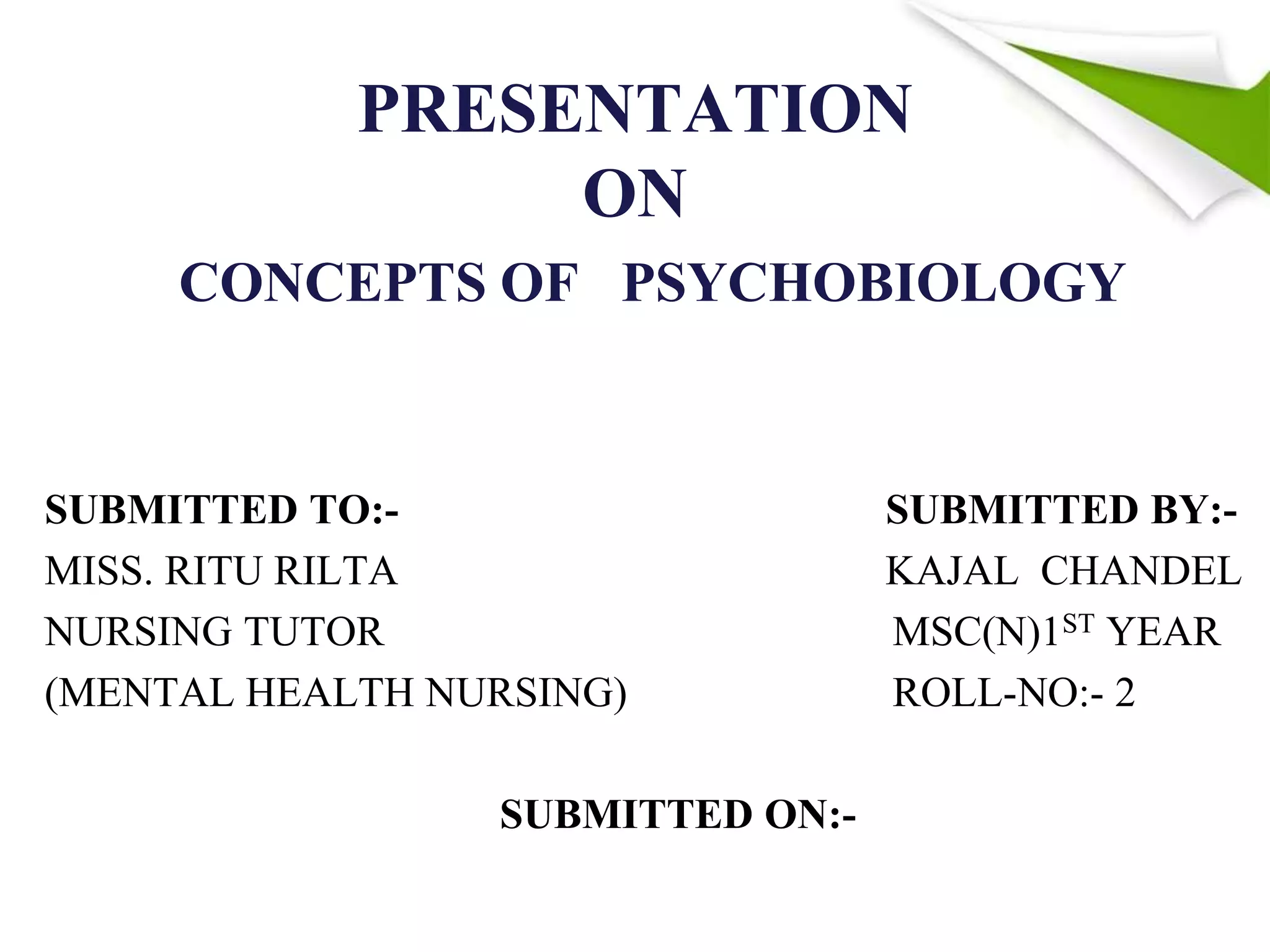 Concepts of psycho biology | PPTX