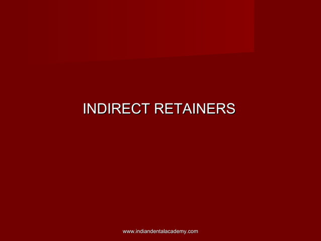 Concepts of rpi and indirect retainers copy | PPT