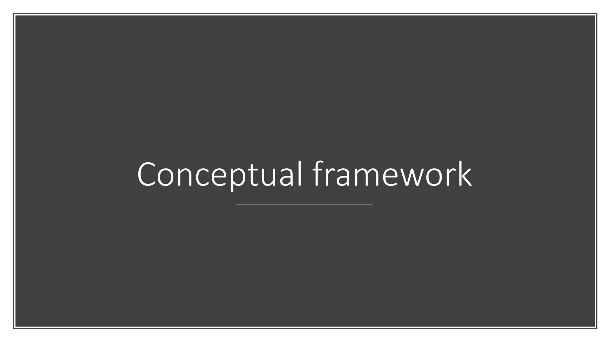 Conceptual framework | PPT