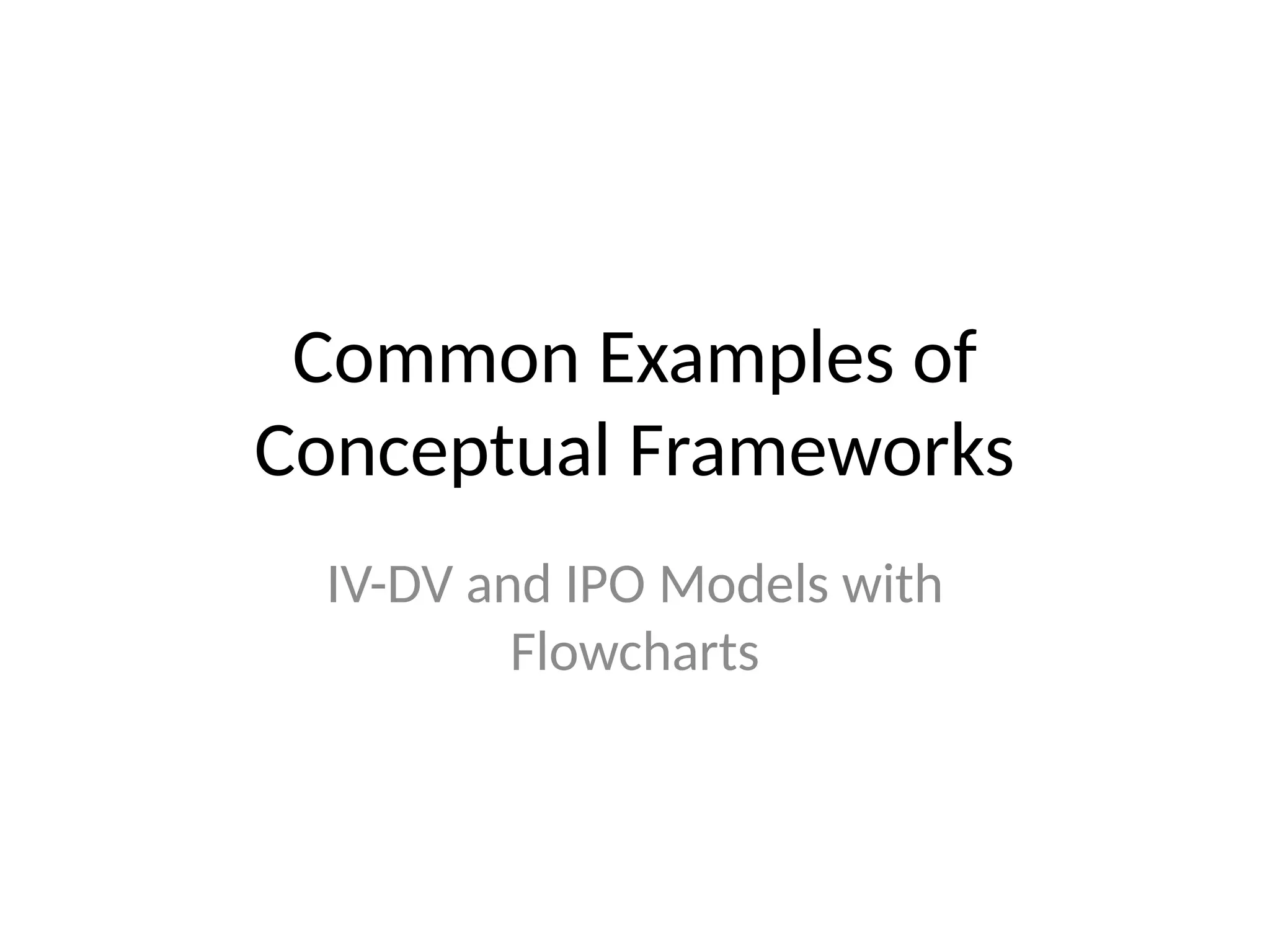 Conceptual_Framework_Models_IVDV_IPO.pptx