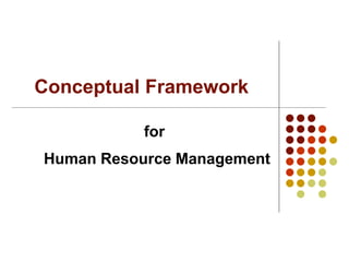 Conceptual framework of hrm | PPTX