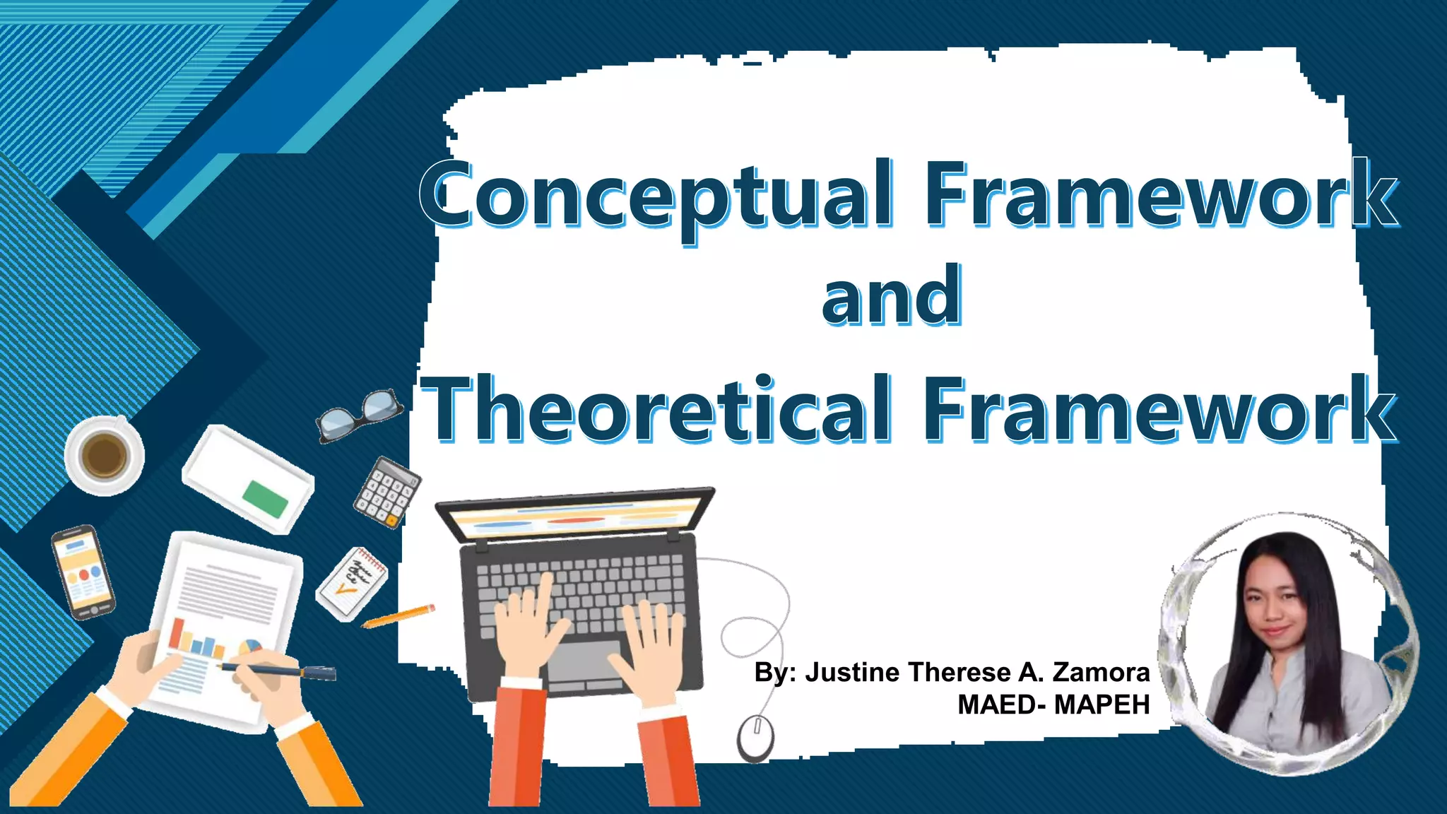 Conceptual Framework_Theoretical Framework.pptx