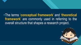 Conceptual Framework_Theoretical Framework.pptx