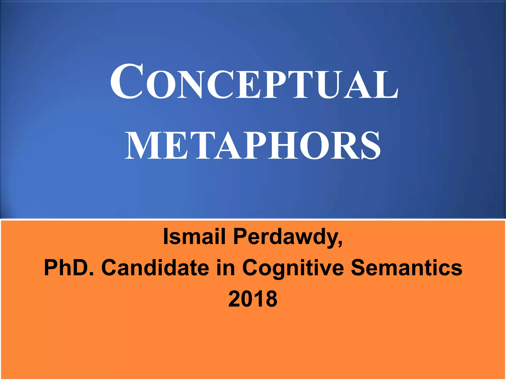 Conceptual metaphors مێتافۆڕی چەمکی | PPTX