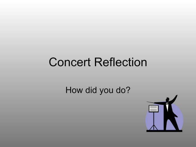 Concert Reflection | PPT