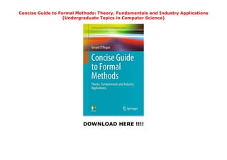 Concise Guide to Formal Methods: Theory, Fundamentals and Industry ...