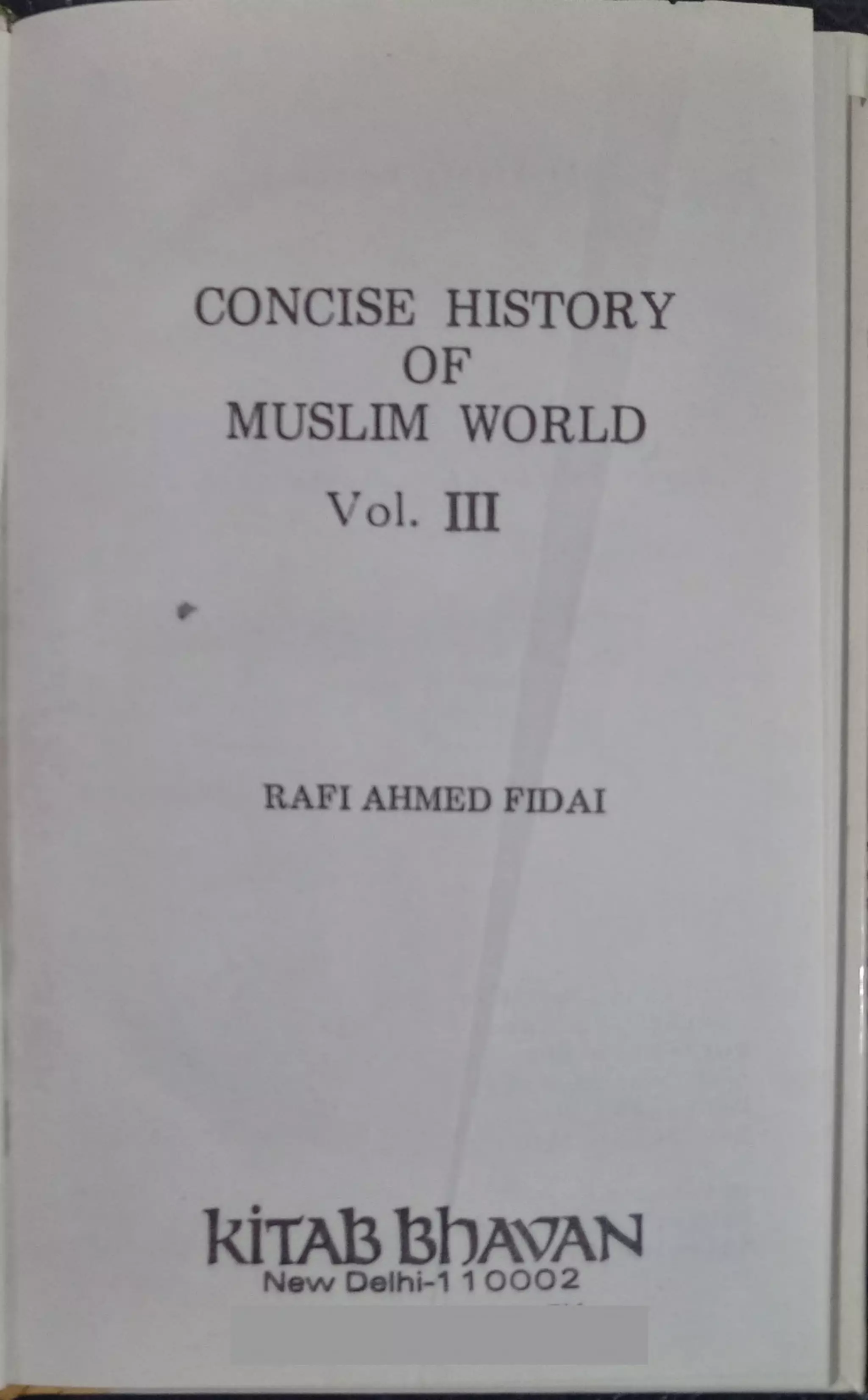 Concise history of muslim world volume 3 by rafi ahmed fedai | PDF