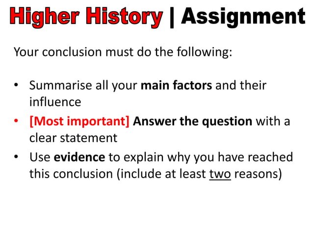 Higher History assignment - Conclusion | PPT