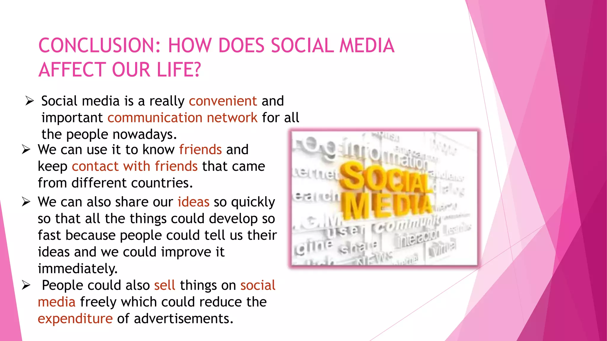 CONCLUSION: HOW DOES SOCIAL MEDIA AFFECT OUR LIFE? | PPTX